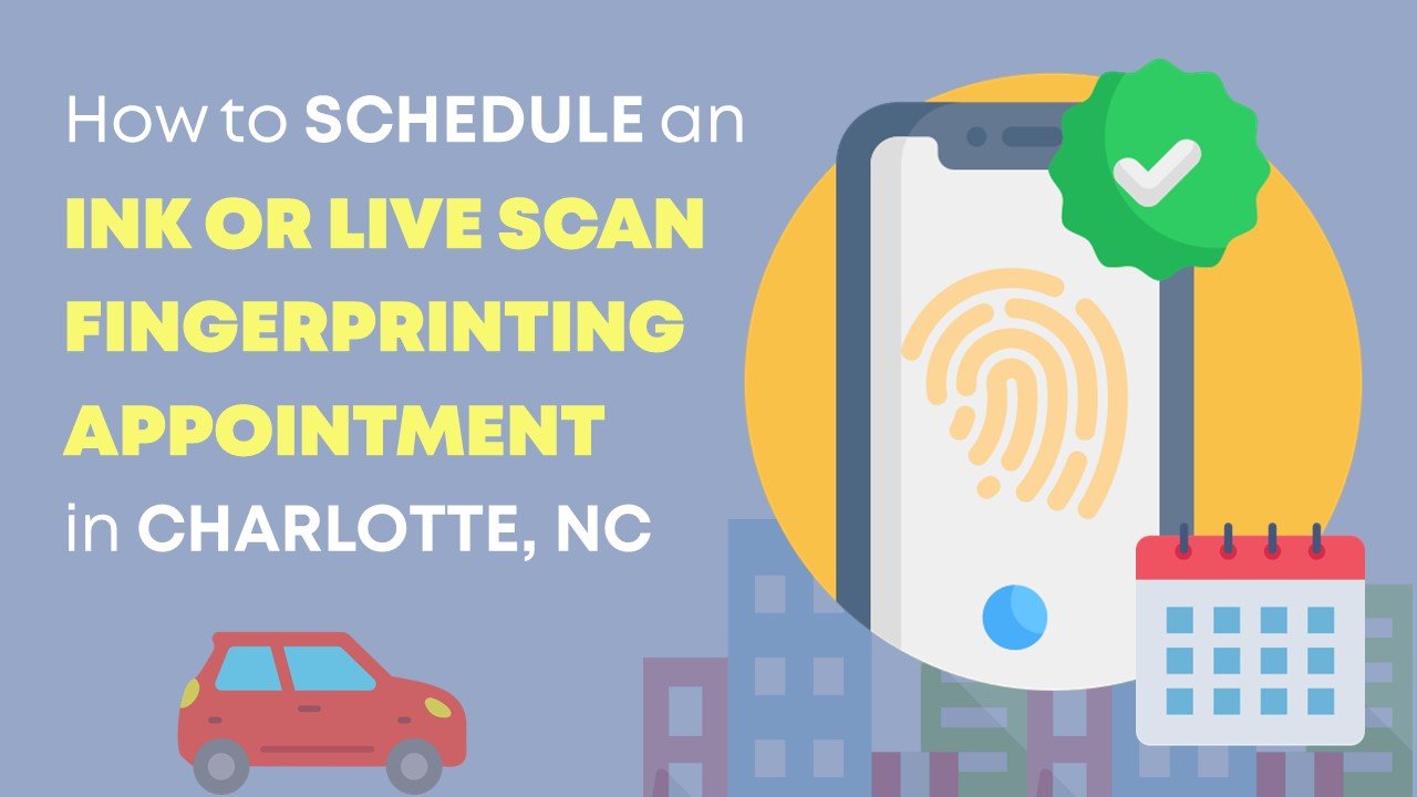 How To Schedule a Fingerprinting Appointment – Charlotte Mobile Notary ...